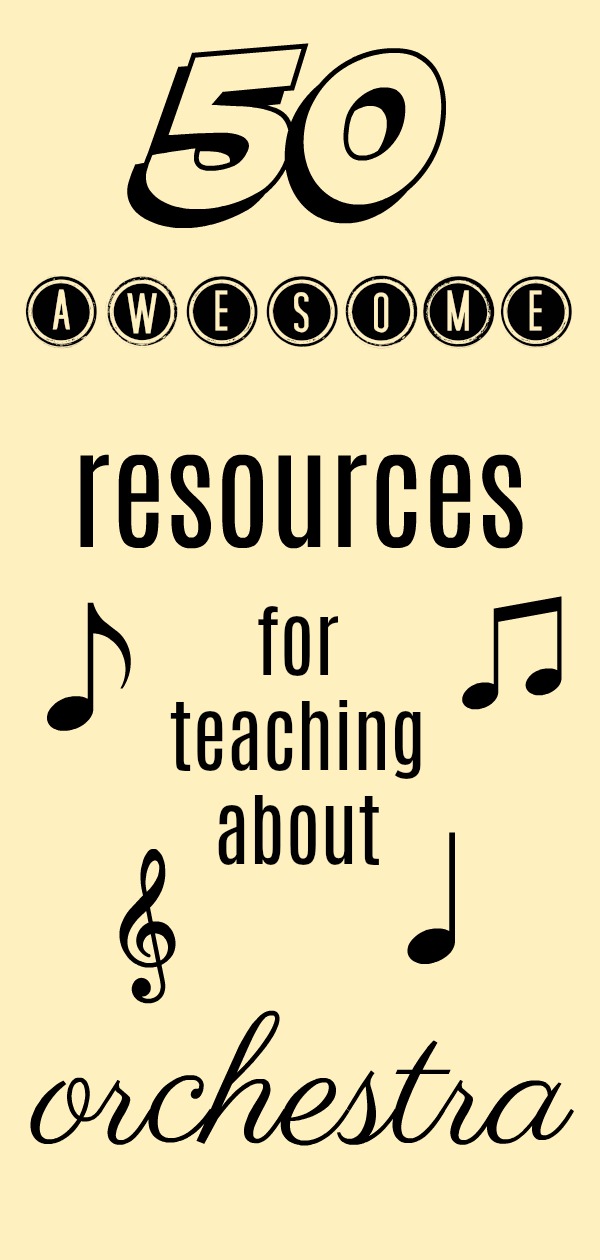 50 Awesome Resources for Teaching about the Orchestra - To Sow A Seed